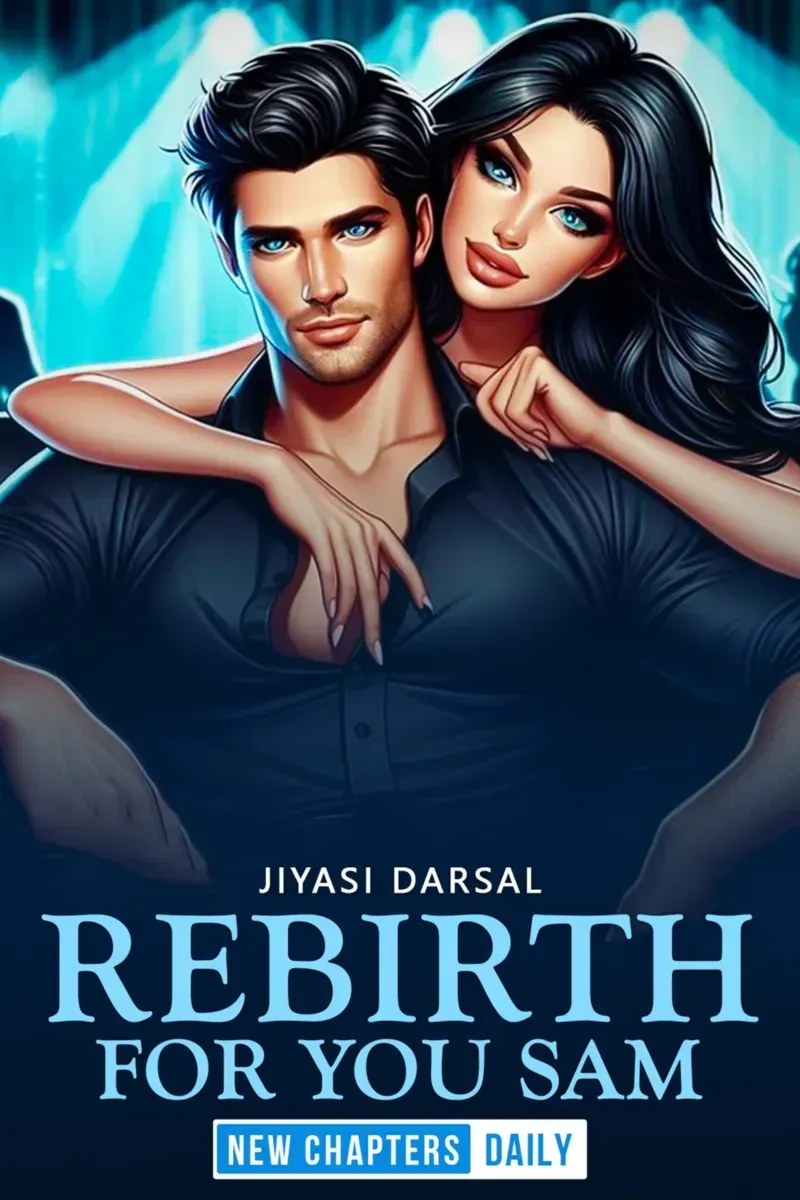 Rebirth For You Sam | रिबर्थ फॉर यू सैम | Author - Jiyasi Darsal