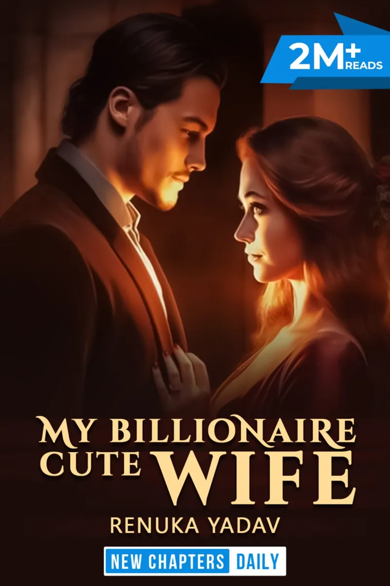 My Billionaire Cute Wife | माइ बिल्यनेर क्यूट वाइफ | Author - Renuka Yadav