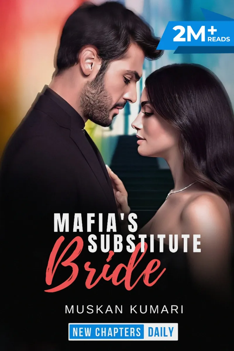 Mafia's Substitute Bride | मफिया'स सब्स्टीट्यूट ब्राइड |Author- Muskan